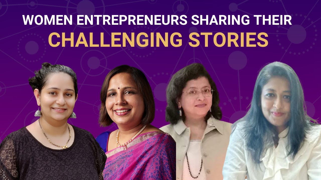 Women Entrepreneurs sharing their Challenging Stories - YouTube
