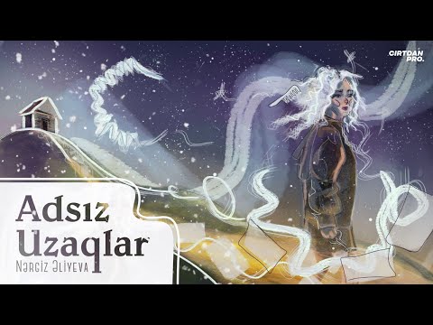 Nərgiz Əliyeva — Adsız uzaqlar