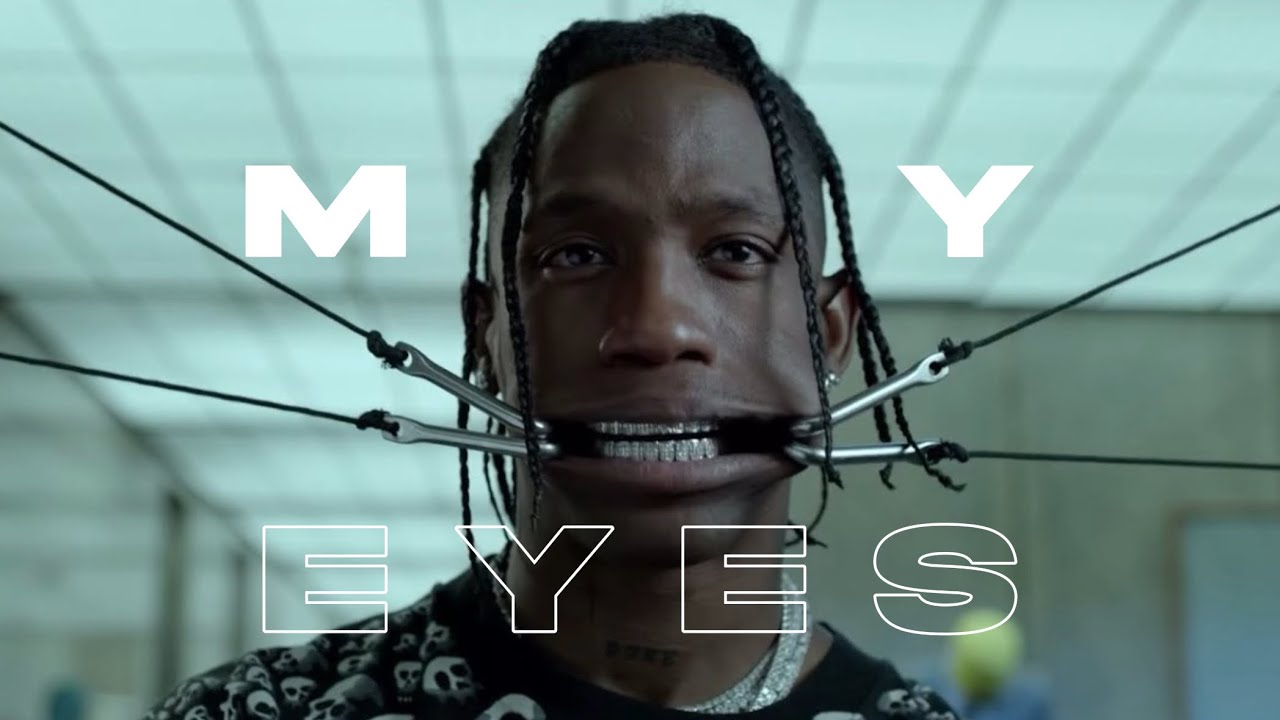 My Eyes | Travis Scott - Edit | 4K - YouTube
