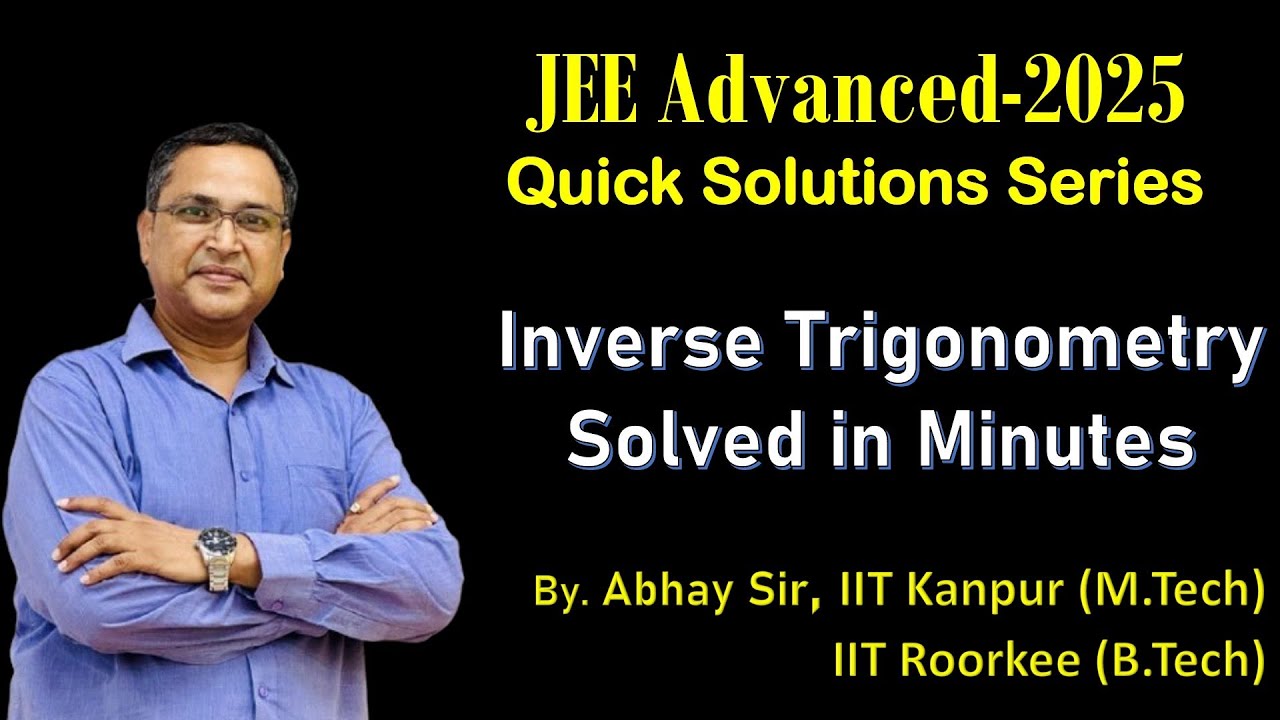 IIT JEE ADVANCED INVERSE TRIGONOMETRY QUESTION QUICK SOLUTION - YouTube