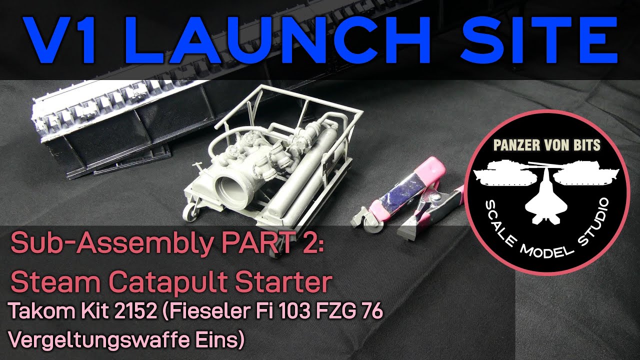 V1 Steam Launcher Takom 2152, 1/35 Scale Model, Build Part 2, Fieseler ...
