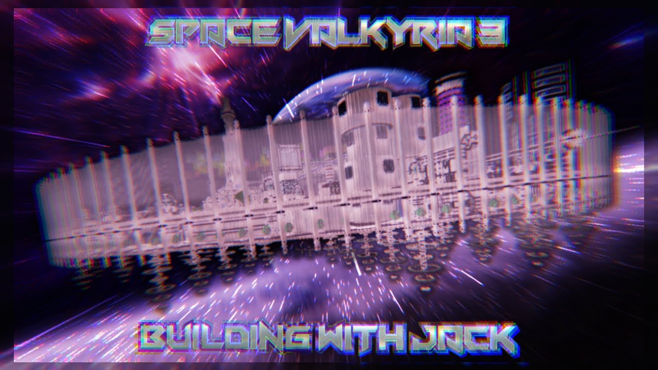 Space Valkyria III Build Stream Part XCI - YouTube