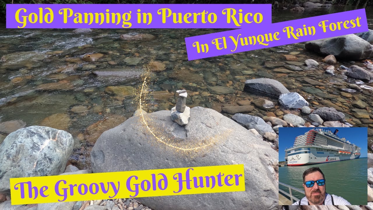 I gold pan In Puerto Rico while on a Cruise in the El Yunque rain ...
