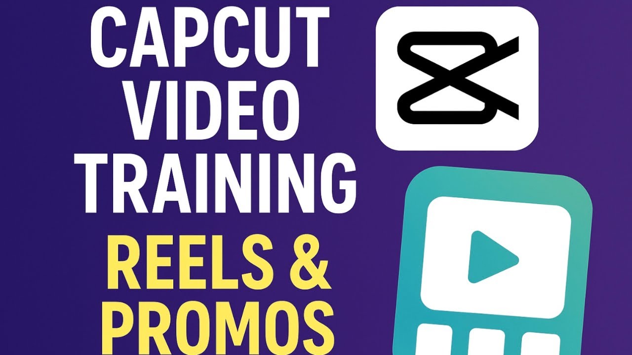 CapCut Video Training for Reels & Promos - YouTube
