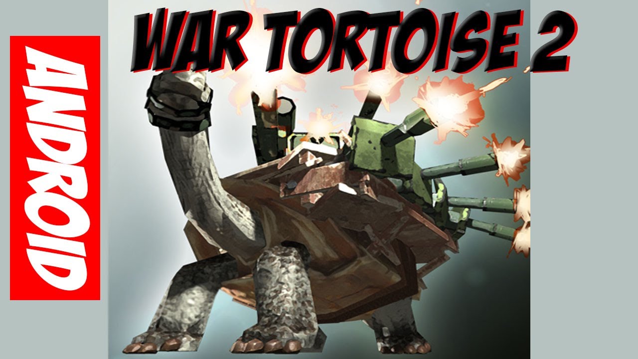 A TORTOISE WITH MASSIVE GUNS?????? War tortoise 2 android game - YouTube