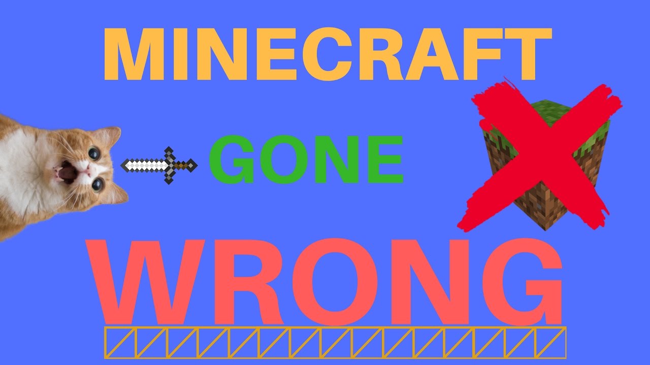 MINECRAFT GONE WRONG - YouTube