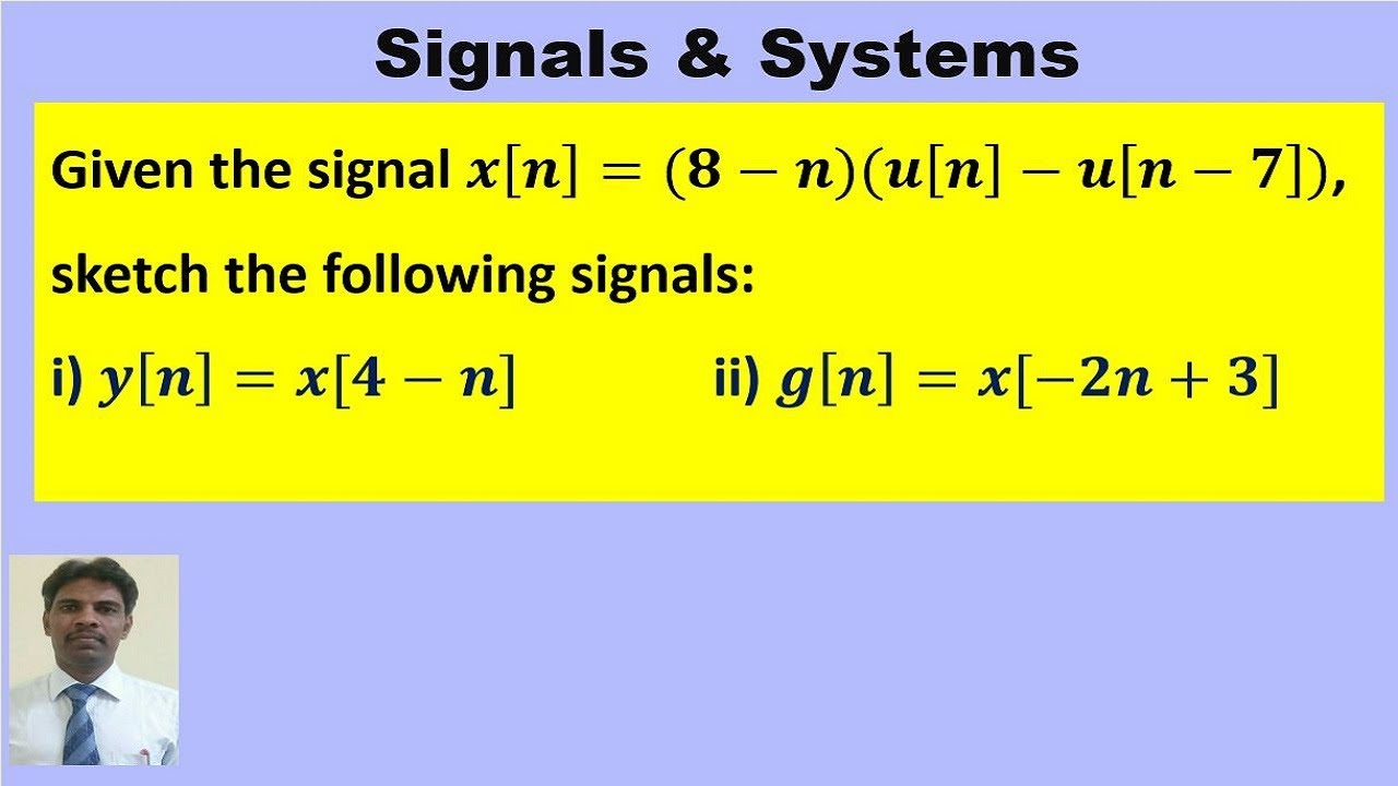 Draw The Signals For The Given Signal X n YouTube