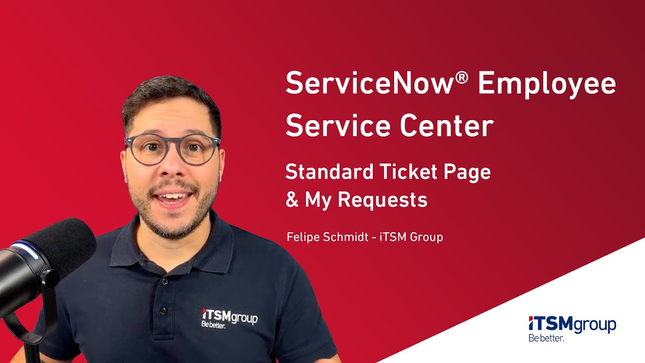 ServiceNow® Employee Center: Standard Ticket Page & My Requests - YouTube