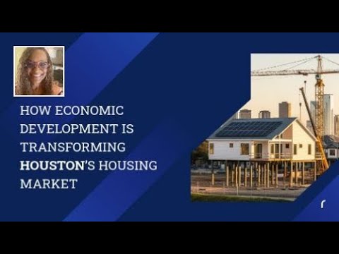 How Economic Development Is Transforming Houston’s Housing Market - YouTube