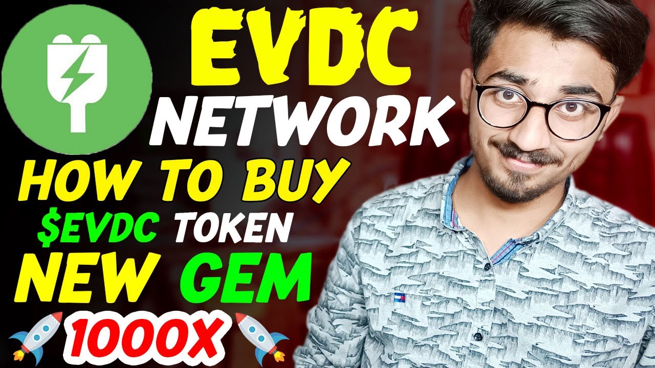 EVDC.Network Review | How to Buy $EVDC Token | $EVDC is New GEM 1000x ...
