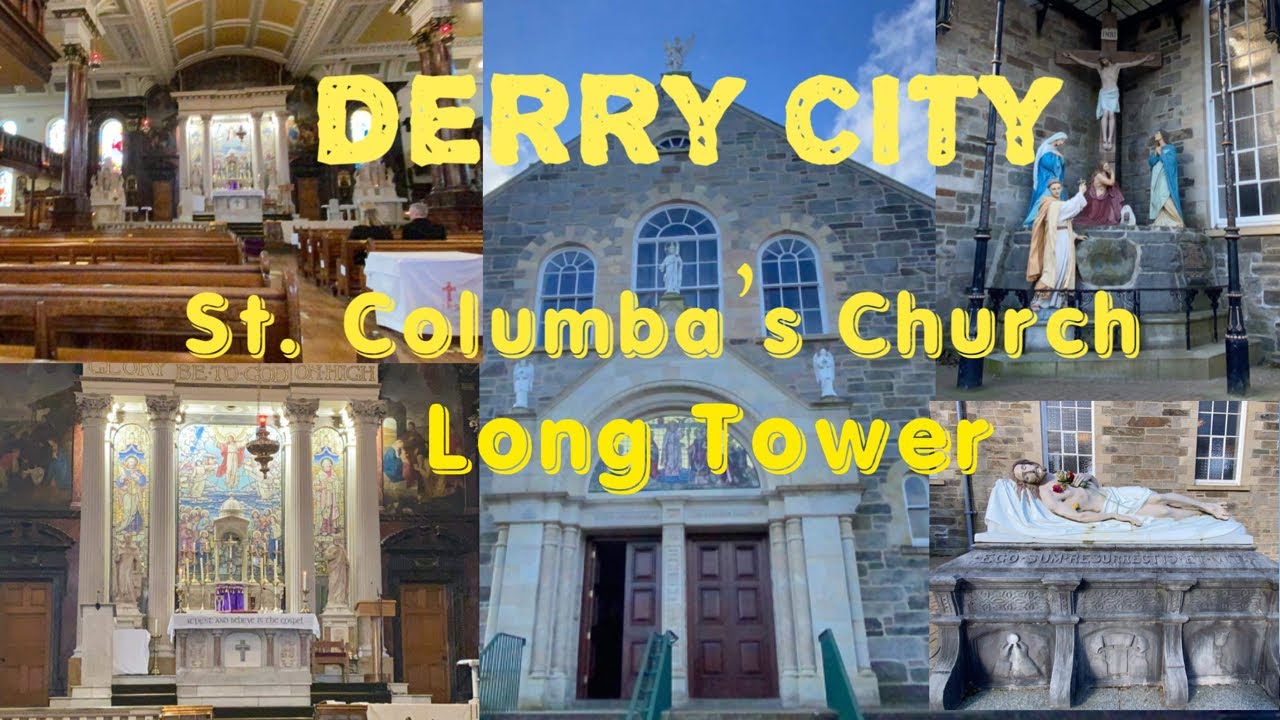 St. Columba’s Church, Long Tower - YouTube