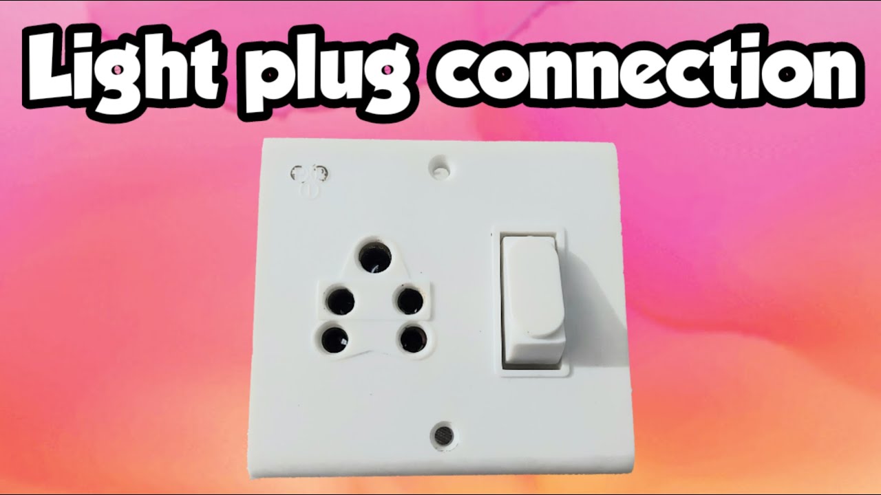 Light Plug Connection - Lagane Ka Tarika | Switch socket - YouTube
