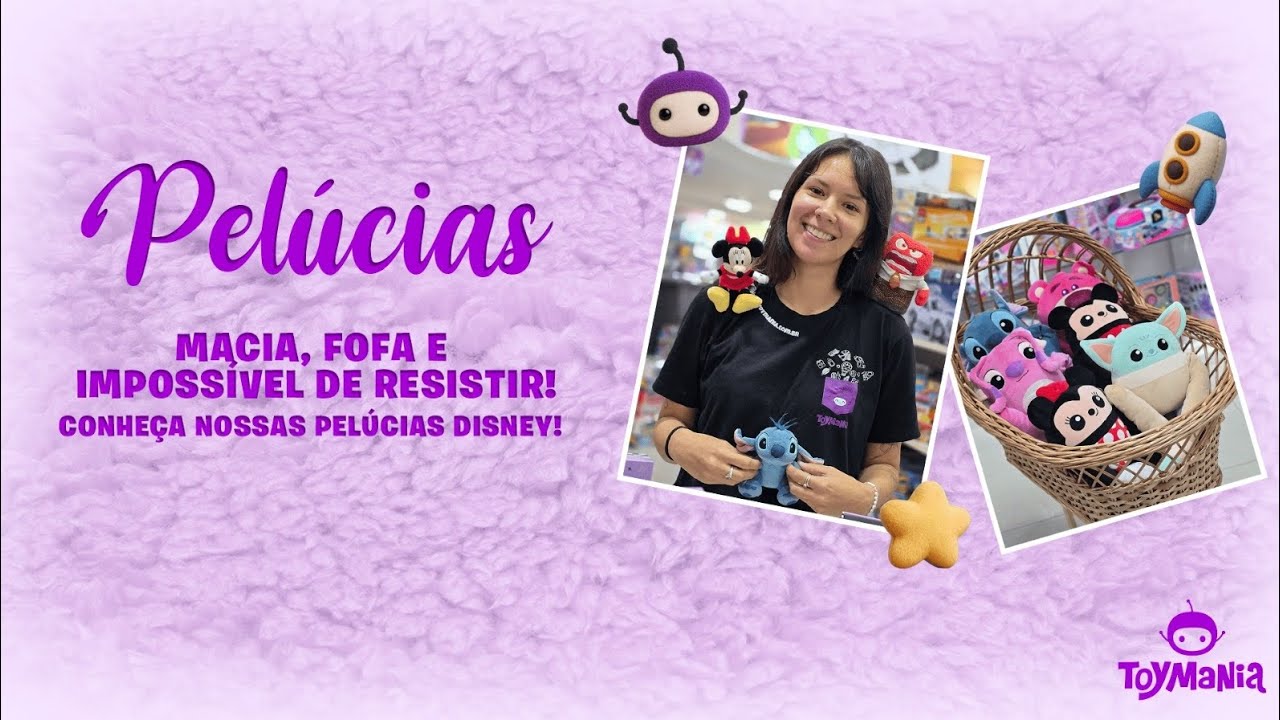 Conheça as pelúcias Disney da Toymania - Especial Lançamentos - YouTube