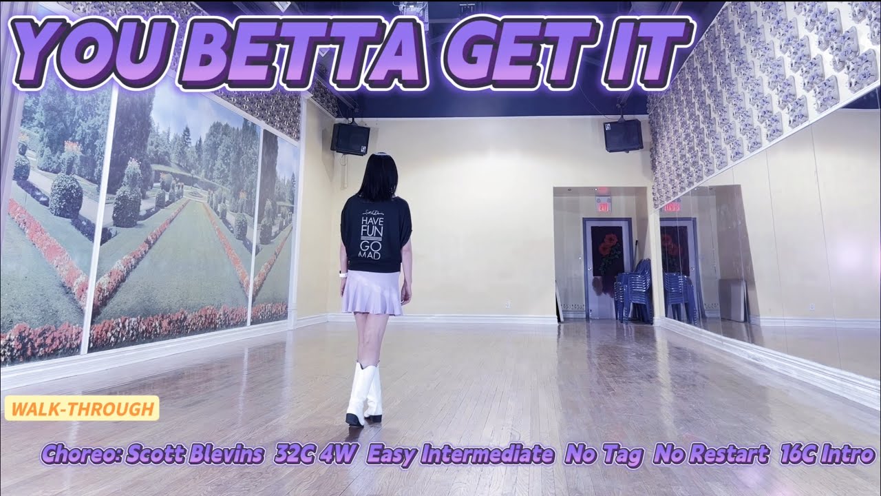 YOU BETTA GET IT Line Dance (WALK-THROUGH) - YouTube