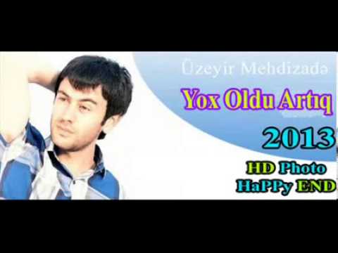 Uzeyir Mehdizade   Yox Olduq Artiq 2013) flv