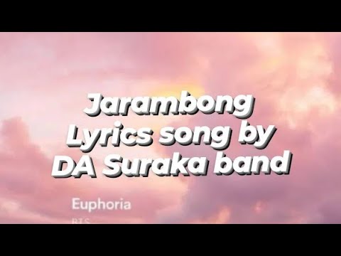Jarambong lyrics song by /DA Suraka/ - YouTube