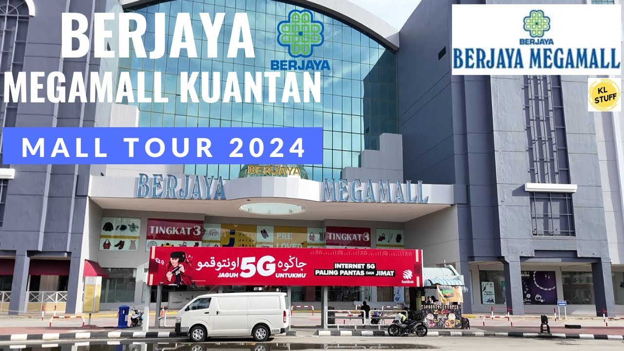 Berjaya Megamall Kuantan, Pahang | Mall Tour (2024) - YouTube
