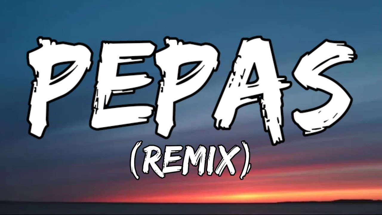 Farruko - Pepas Remix (Letra/Lyrics) - YouTube