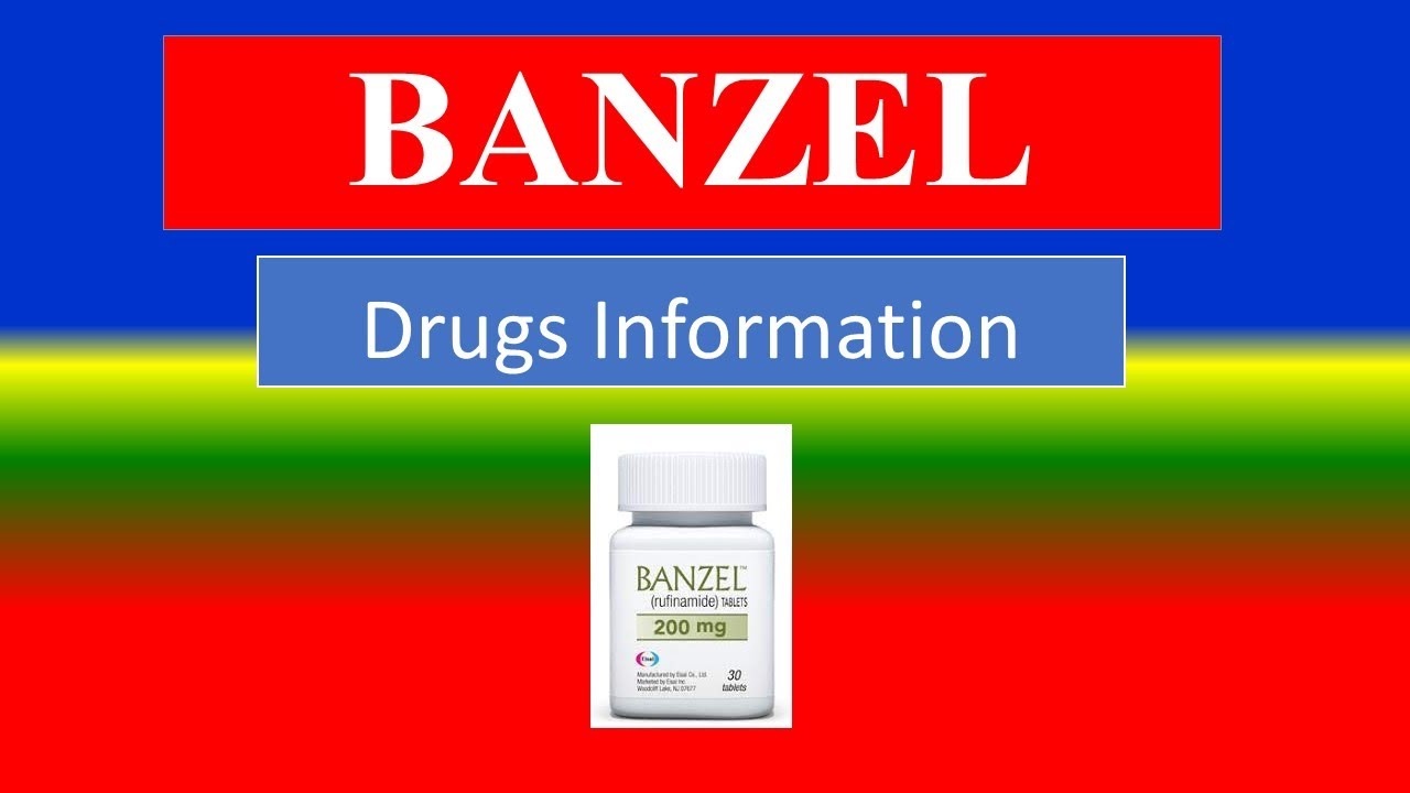 BANZEL - Generic Name , Brand Names, How to use, Precautions, Side ...