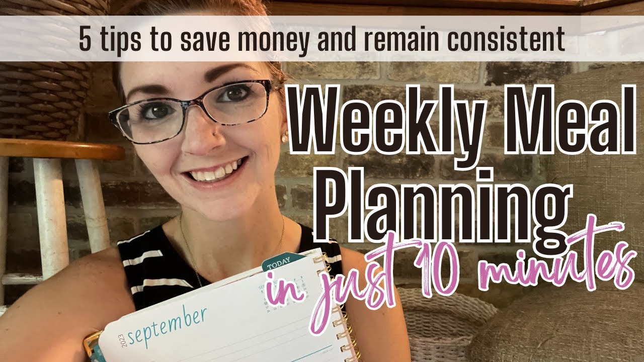 HOW TO MEAL PLAN IN 10 MINUTES A WEEK | Homemaking Tips - YouTube