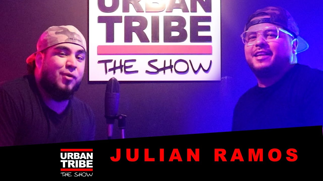 Ep #004 Urban Tribe The Show - Julian Ramos testimonio de calle, música ...