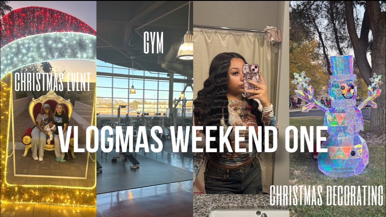 Vlogmas Weekend #1 ️- Christmas Decorating, Date Night, Gym, Events ...