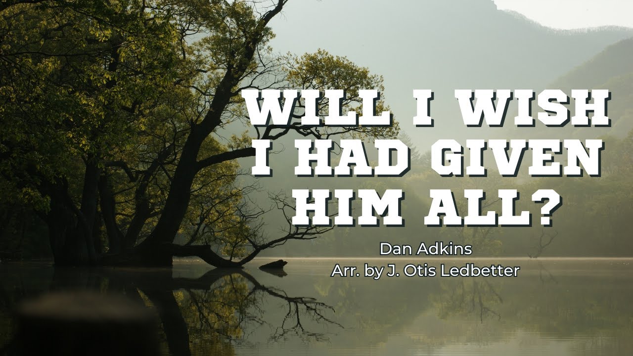 Will I Wish I Had Given Him All | SATB | Alto - YouTube