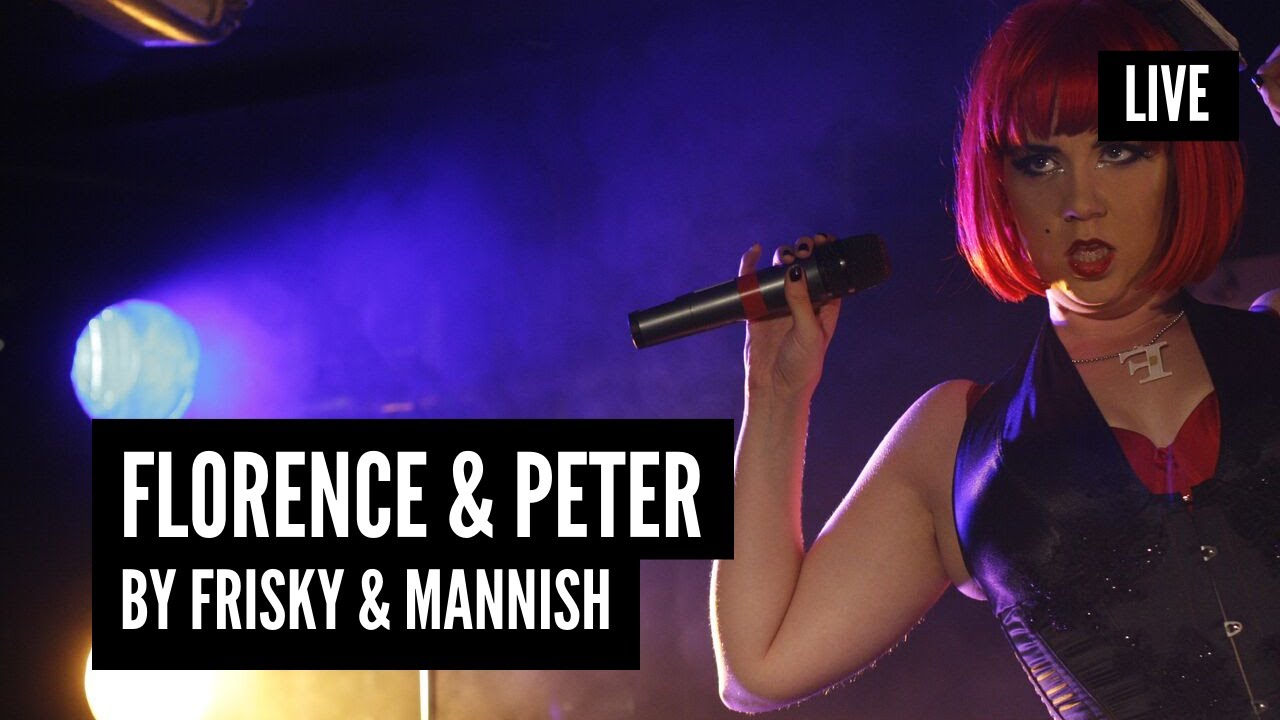 FRISKY & MANNISH - Florence and Peter - Live Performance - YouTube