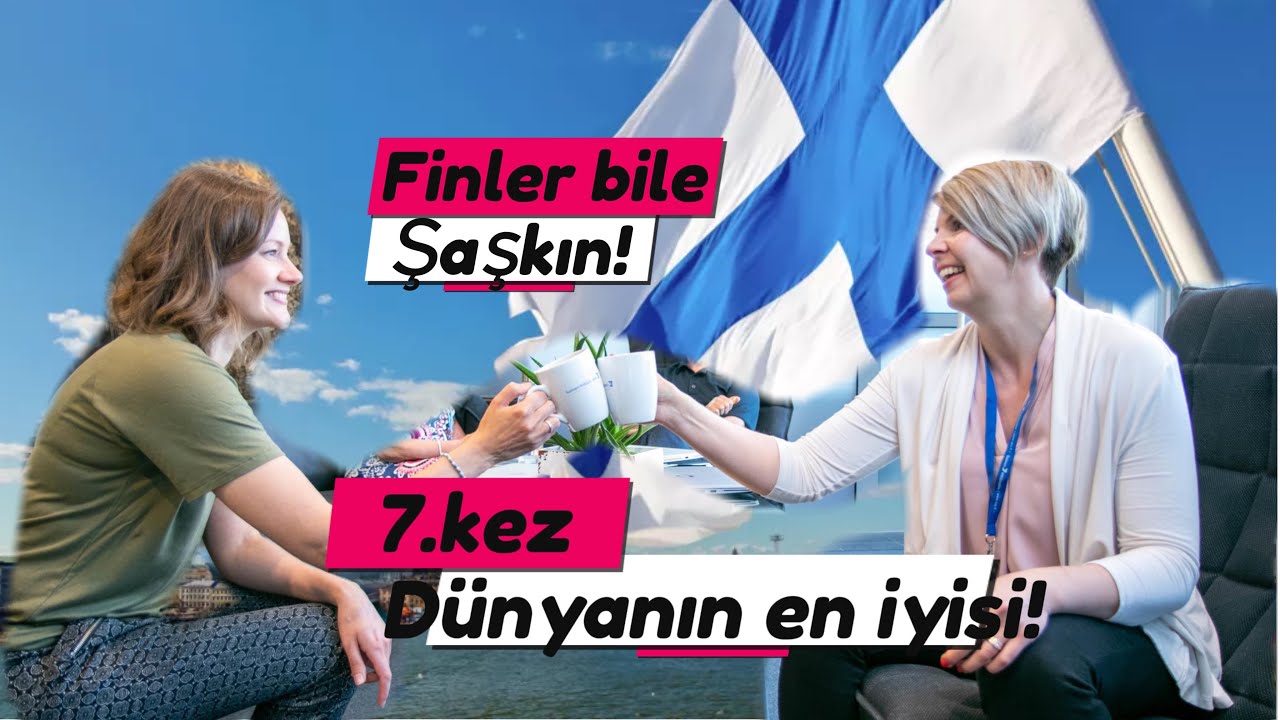 Finlandiya üst üste 7. kez dünyanın en mutlu ülkesi seçildi; Peki ...