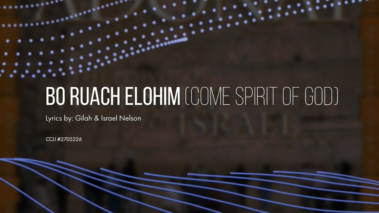 Bo Ruach Elohim (Come Spirit of God) - Worship (4/15/2023) - YouTube
