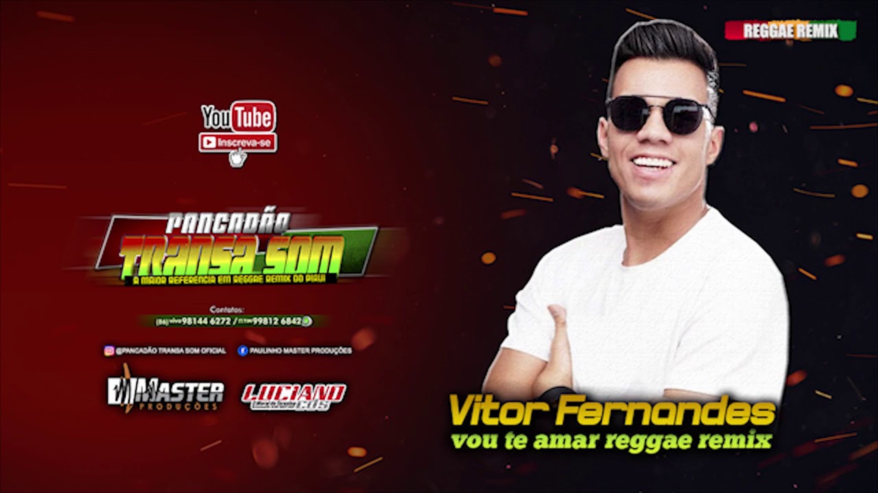 Vitor fernandes - Vou te amar (Reggae Remix)@MASTERPRODUÇÕESREGGAEREMIX ...