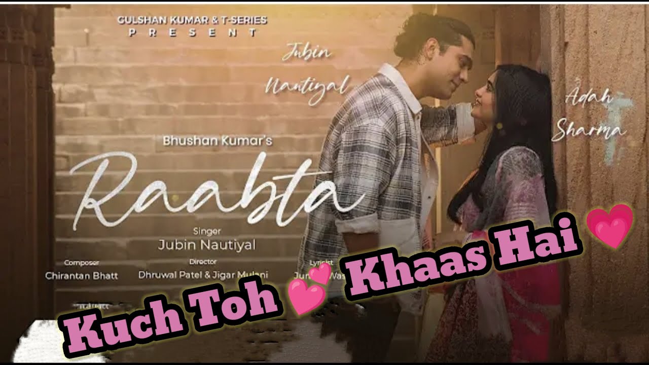 Raabta Song Review Jubin Nautiyal Adah Sharma Junaid Wasi Bhushan Kumar ...