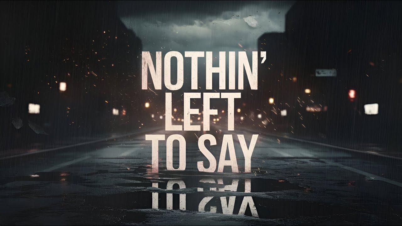 Nothin’ Left to Say - YouTube