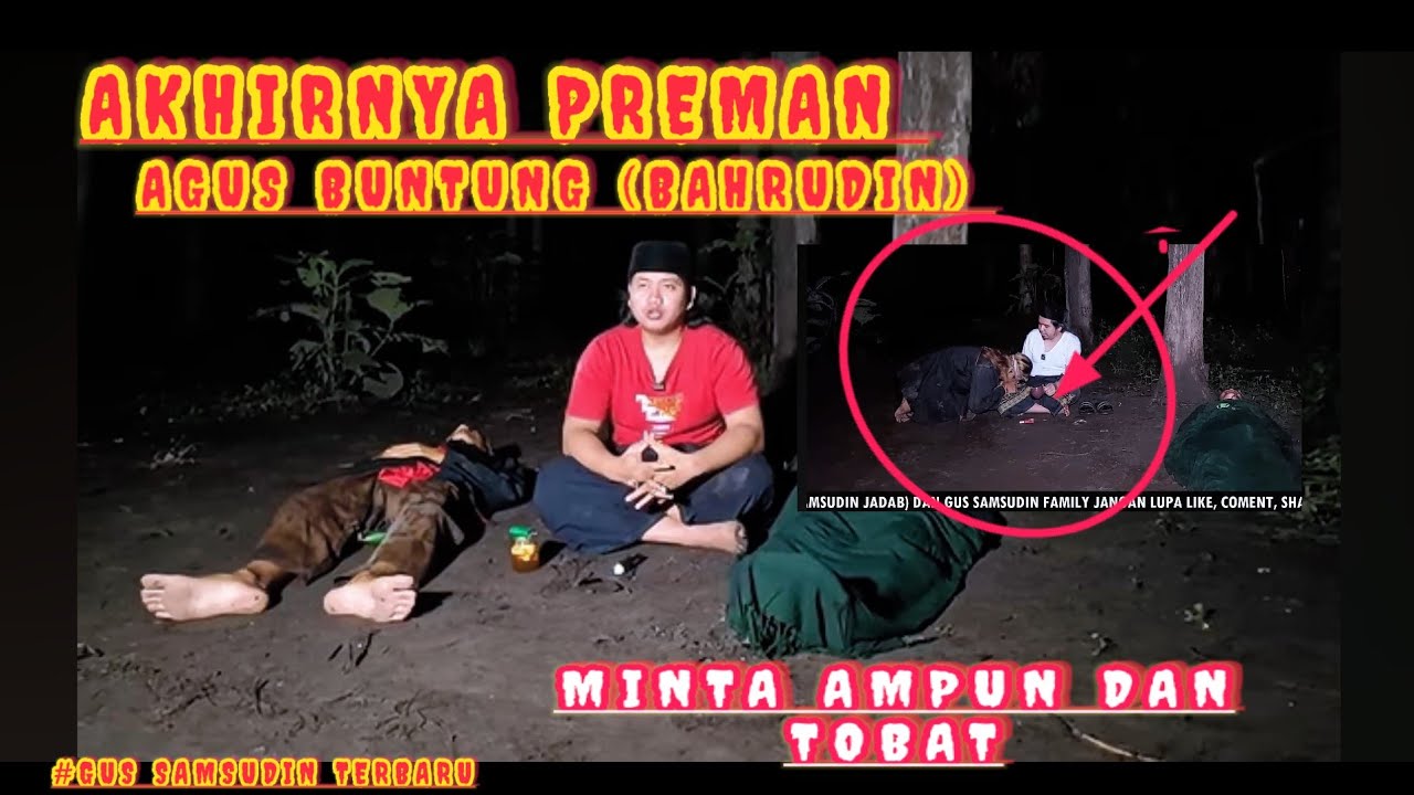 🛑 PREMAN AGUS BUNTUNG TEPAR MINTA AMPUN KE GUS SAMSUDIN // Gus Samsudin ...
