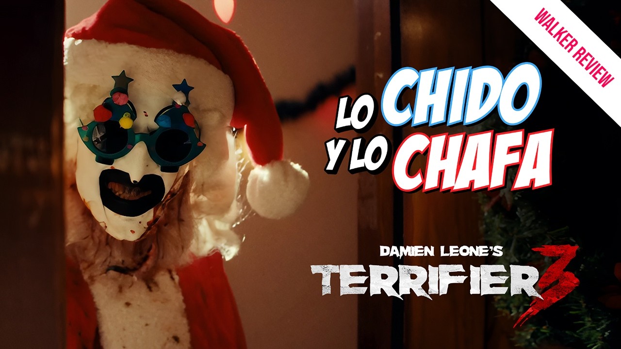 Lo CHIDO y lo CHAFA de Terrifier 3 | WalkerReview - YouTube