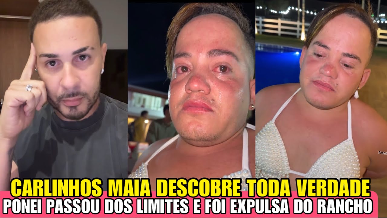 URGENTE: CARLINHOS MAIA EXPULSA PONEI DO RANCHO DO MAIA E DESCOBRE TUDO ...