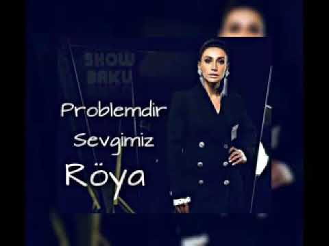 Roya problemdir sevgimiz