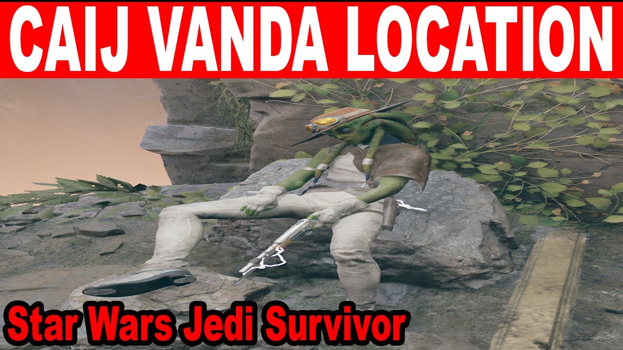 Star Wars Jedi Survivor How to find Caij Vanda Location - SPEAK TO Caij ...