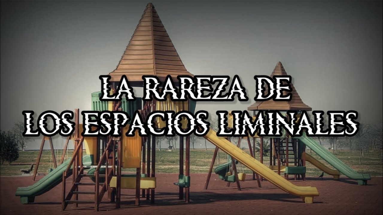 Espacios Liminales (MiniDocumental) Capitulo: 1 - YouTube