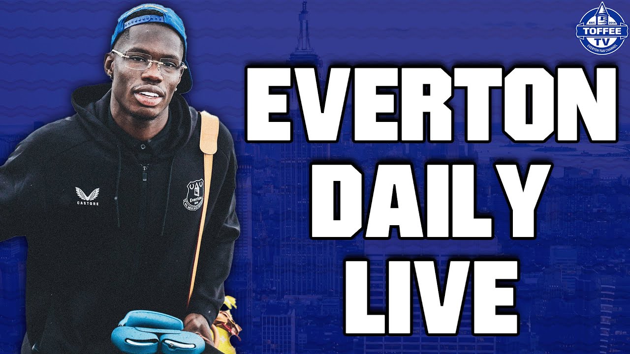 Toffees In The USA | Everton Daily LIVE - YouTube