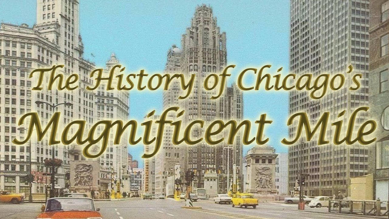 The History of Chicago's Magnificent Mile - YouTube