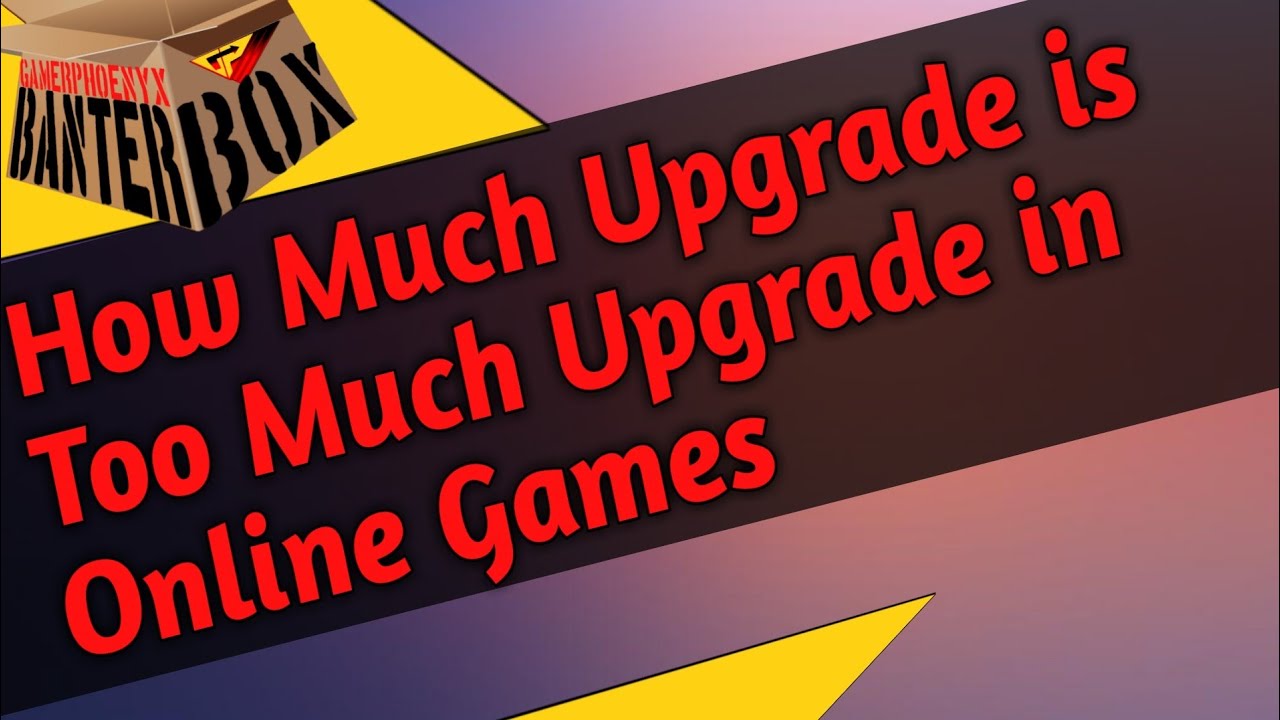 How Much Upgrade is Too Much or Too Little in Gaming - YouTube