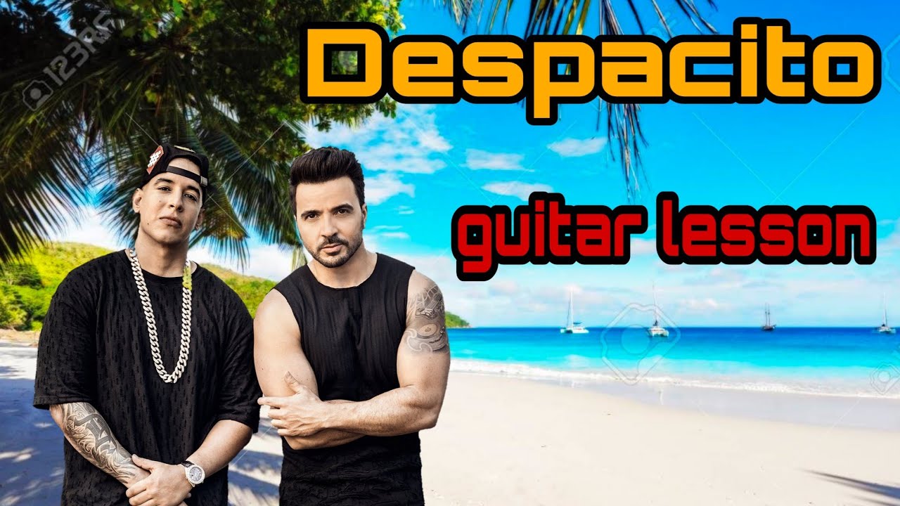 #|despasito song guitar lesson |despacito guitar lesson| # - YouTube
