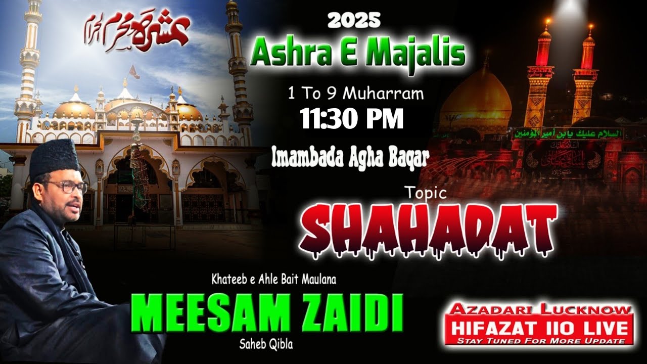 HD LIVE🔴9th Ashra E Majalis 2025 | Maulana Syed MEESAM ZAIDI Sb| Topic ...