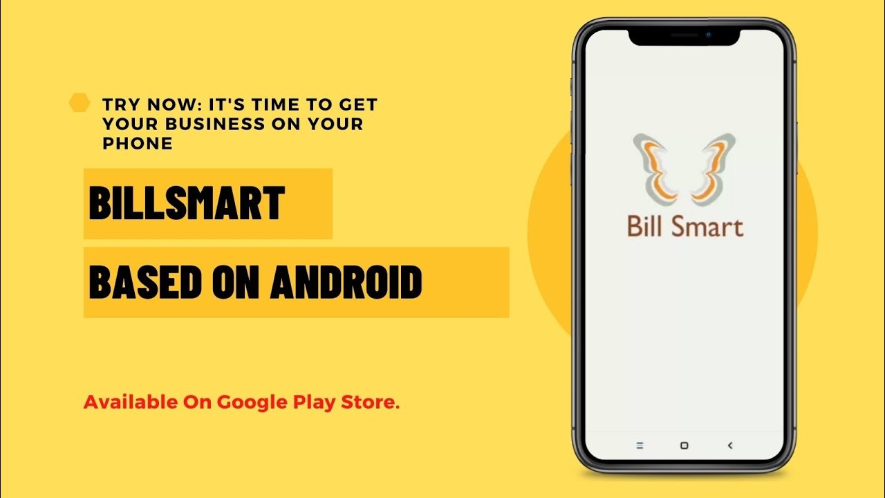 Bill Smart -Android Free Easy & Fast Billing. "It's time to Get Your ...