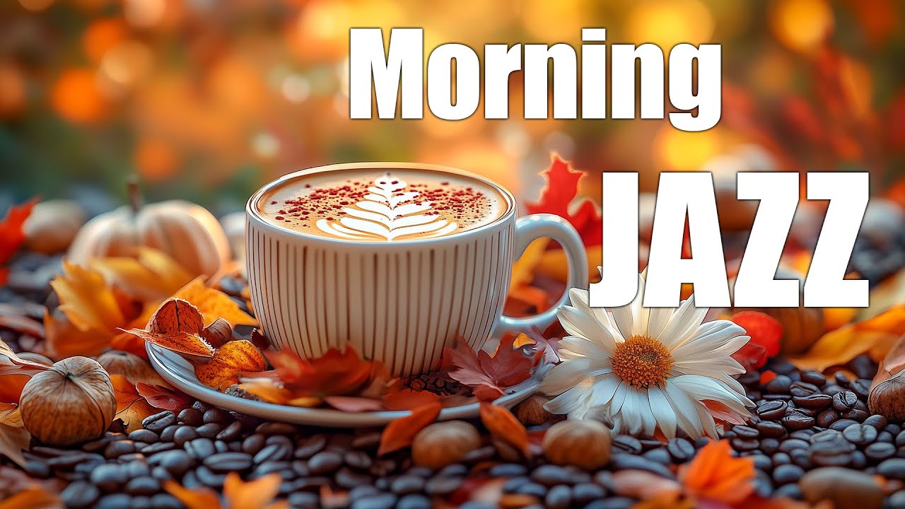Chilly Autumn Evenings with Jazz and Coffee | Smooth Jazz Melodies to ...