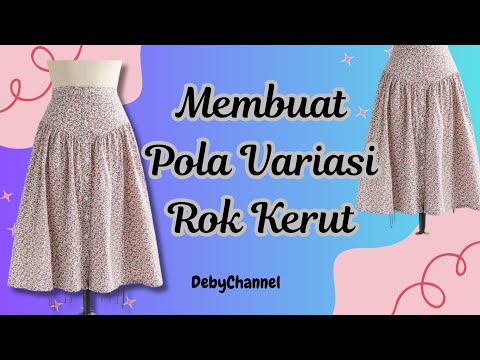 Membuat Pola Rok Kerut/Variasi Rok Kerut