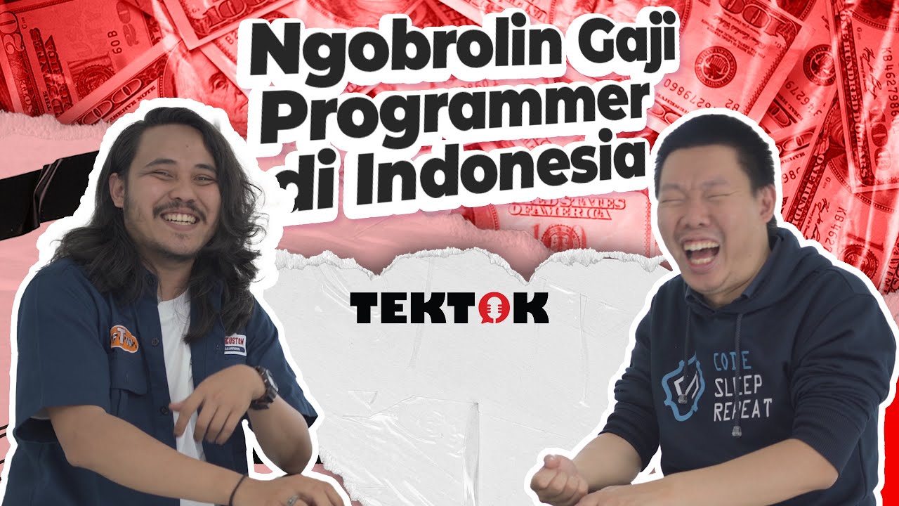 TekTok. 06 - Ngobrolin Gaji Programmer di Indonesia - YouTube