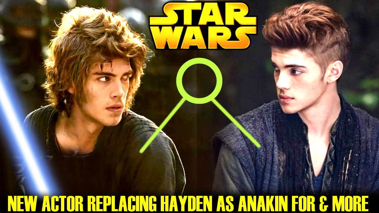 A New Actor Is Replacing Hayden As Anakin! This Is The Plan By ...