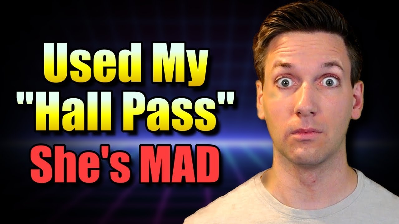 Used My "Hall Pass" and She is PISSED | AITA - YouTube